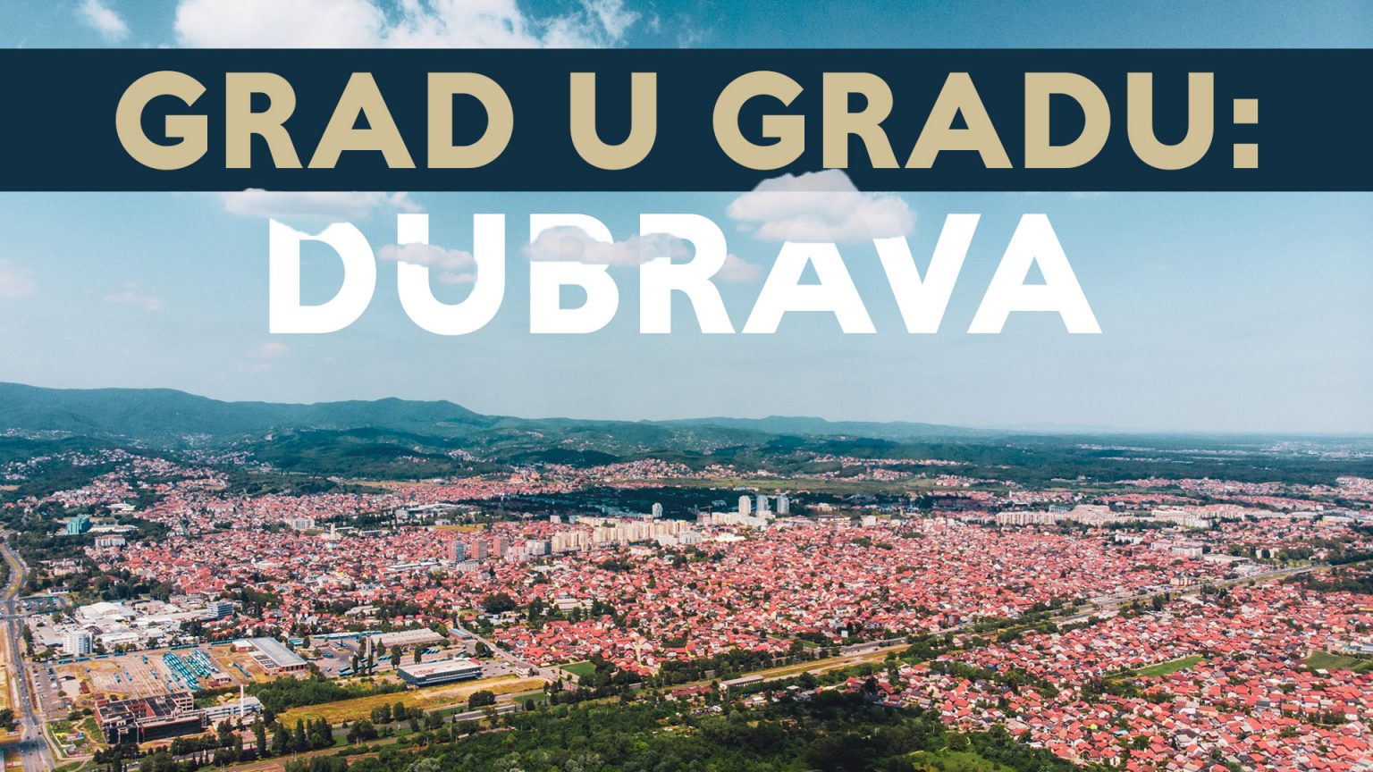 Grad u gradu: Evo zakaj je Dubrava kvart koji ima sve kaj ti srčeko ...